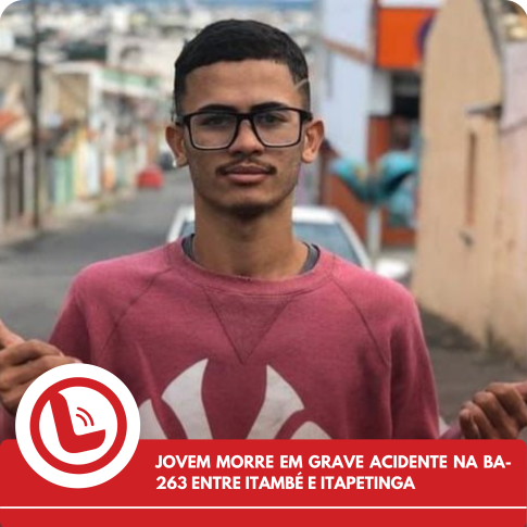 Jovem Morre em Grave Acidente na BA-263 entre Itambé e Itapetinga ...